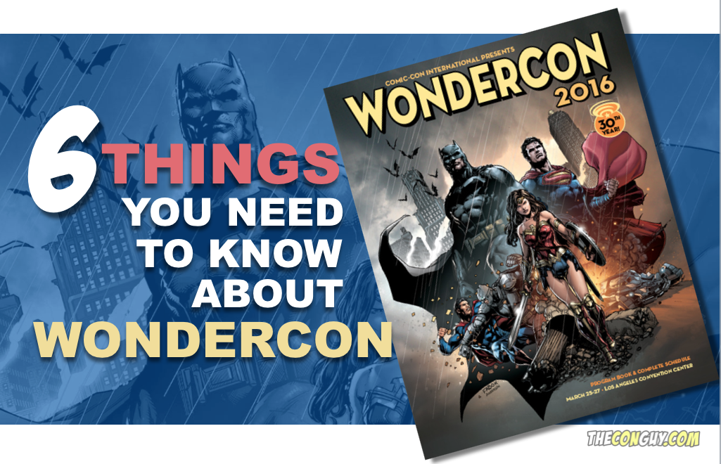 6 THINGS TO HELP YOUR WONDERCON EXPERIENCE – The Con Guy
