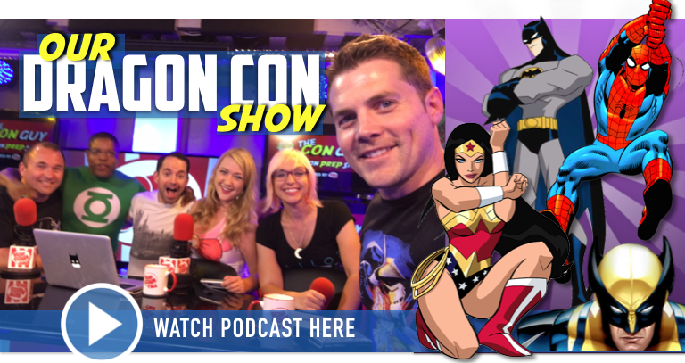OUR DRAGON CON SHOW! Plus LONG BEACH CON and HOUSTON CON – The Con Guy
