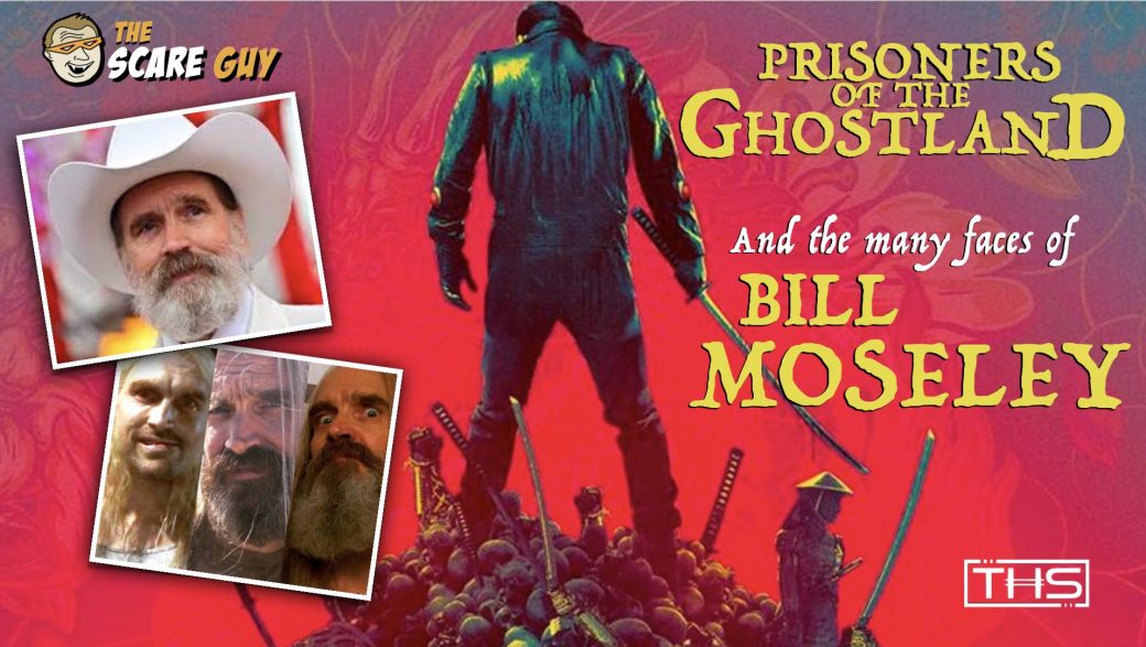 SCARE GUY – Bill Moseley from PRISONERS OF THE GHOSTLAND, House of 1000 ...